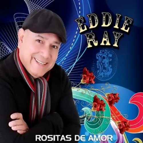 Play Rositas de Amor by Eddie Ray on Amazon Music