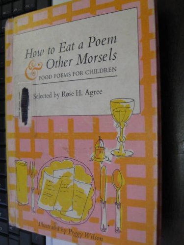How to Eat a Poem & Other Morsels: Agree, Wilson: Amazon.com: Books