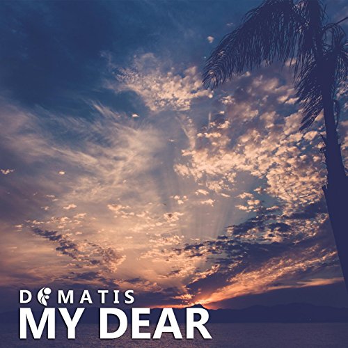 My Dear by Dimatis on Amazon Music - Amazon.com