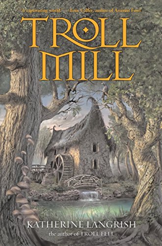 Troll Mill: Langrish, Katherine: 9780060583071: Amazon.com: Books