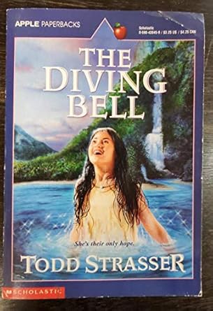 The Diving Bell: Strasser, Todd: 9780590430456: Amazon.com: Books