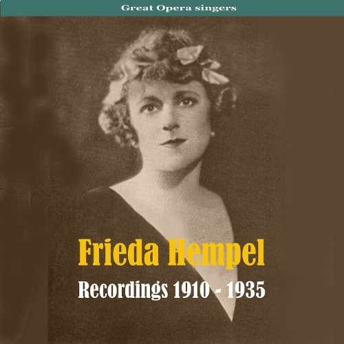 Play Great Opera Singers - Frieda Hempel (1885-1955) by Frieda Hempel ...