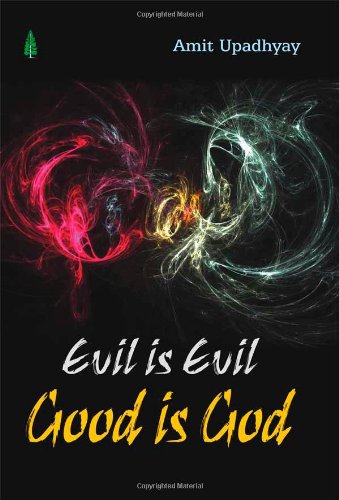 Evil is Evil Good is God: Amit Upadhyay: 9788122312027: Amazon.com: Books