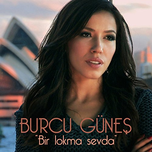 Bir Lokma Sevda : Burcu Güneş: Amazon.fr: Téléchargement de Musique