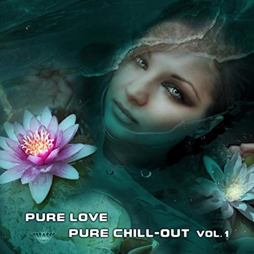 Play Pure Love, Pure Chill-Out, Vol. 1 by Argus on Amazon Music