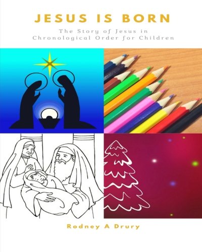 Jesus Is Born: The Story of Jesus in Chronological Order for Children ...
