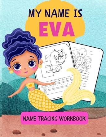MY NAME IS EVA | NAME TRACING WORKBOOK | LEARN TO WRITE WORKBOOK FOR ...