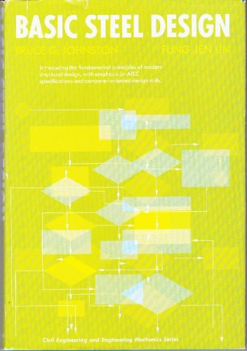 Basic steel design: Johnston, Bruce Gilbert: 9780130693518: Amazon.com ...