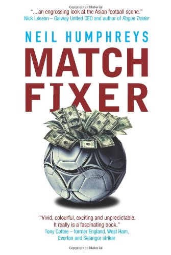 Match Fixer: Neil Humphreys: 9789814276290: Amazon.com: Books