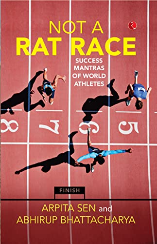 NOT A RAT RACE: Success Mantras of World Athletes eBook : Sen, Arpita ...