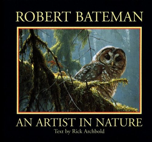 Amazon.com: An Artist In Nature: 9780785819752: Bateman, Robert ...