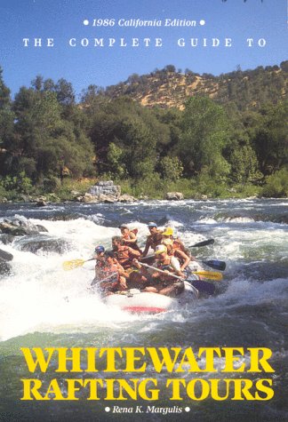 Complete Guide to Whitewater Rafting Tours, California Edition ...
