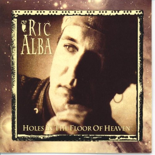 Ric Alba - Holes in the Floor of Heaven - Amazon.com Music