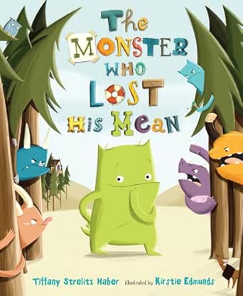 The Monster Who Lost His Mean - Kindle edition by Strelitz Haber ...