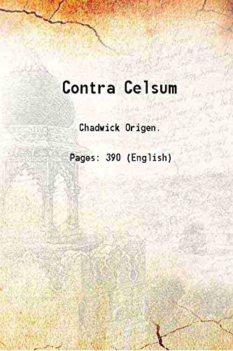 Origenis Contra Celsum 1876: Origen: 9789333457101: Amazon.com: Books