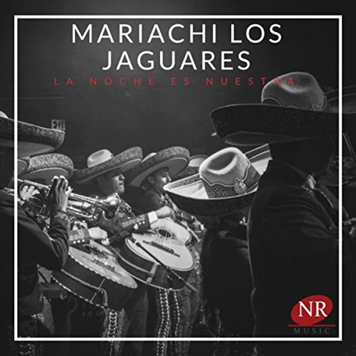 Amazon.com: La Noche Es Nuestra [Explicit] : Mariachi los Jaguares: Digital Music