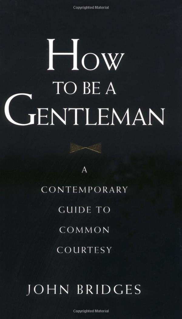 Amazon.com: How to Be a Gentleman: A Contemporary Guide to Common ...
