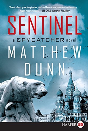 Amazon.com: Sentinel: A Spycatcher Novel: 9780062128409: Dunn, Matthew ...