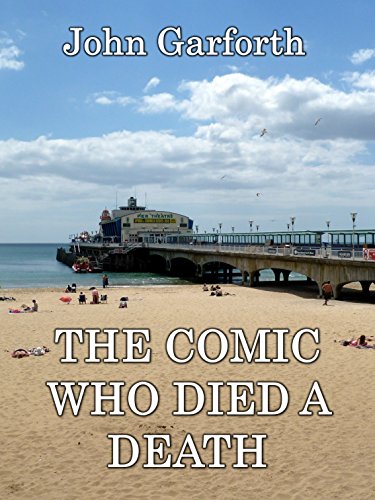 Amazon.com: The Comic Who Died A Death eBook : Garforth, John: Books