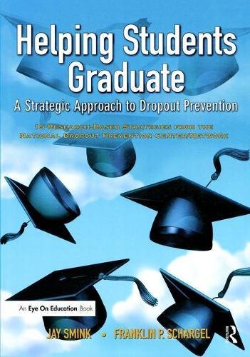 Helping Students Graduate: A Strategic Approach to Dropout Prevention ...