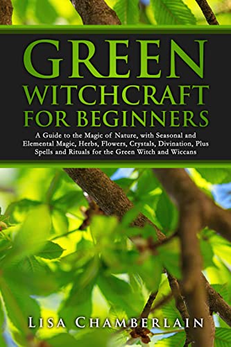 Amazon.com: Green Witchcraft for Beginners: A Guide to the Magic of ...