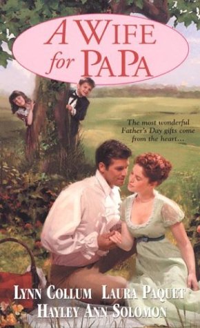 A Wife for Papa (Zebra Regency Romance): Collum, Lynn, Paquet, Laura ...