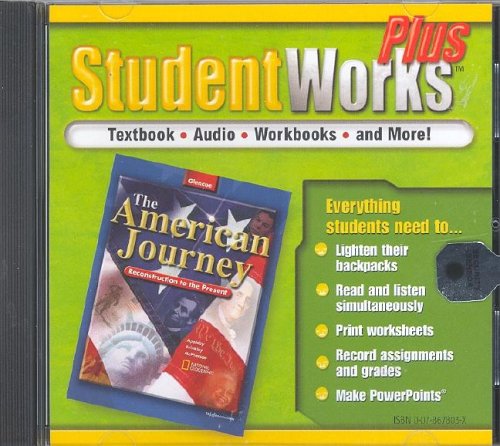 The American Journey, Reconstruction to the Present, StudentWorks Plus ...