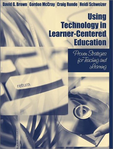 Using Technology in Learner-Centered Education: Proven Strategies for ...