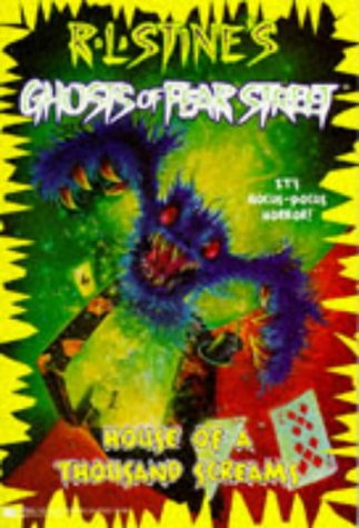 House of a Thousand Screams RL Stine's Ghost of (Ghosts of Fear Street ...