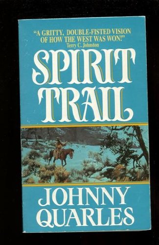 Spirit Trail: Quarles, Johnny: 9780380776566: Amazon.com: Books
