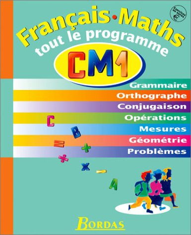 Amazon.com: Tout le programme : Français-Maths, du CE2 au CM1 - 8-9 ans ...