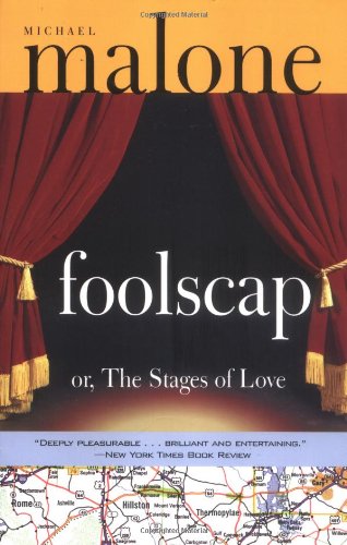 Foolscap: Or, the Stages of Love: Malone, Michael: 9781570717574 ...