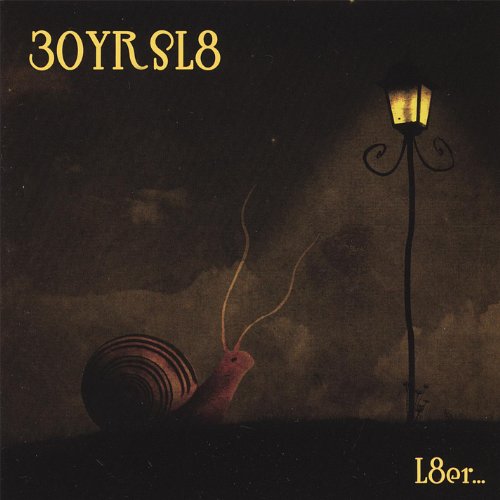 Amazon.com: L8er... : 30yrsl8: Digital Music