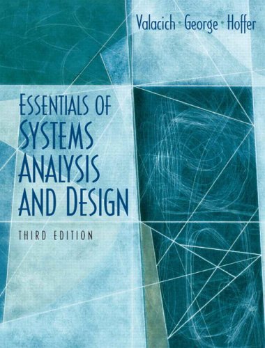 Essentials Of System Analysis And Design: Valacich, Joseph S., George ...