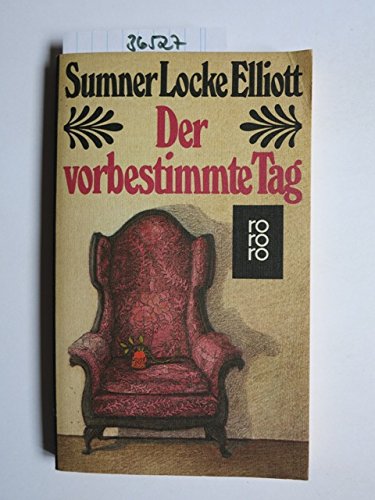Der vorbestimmte Tag : Elliott, Sumner Locke, Rademacher, Susanna ...