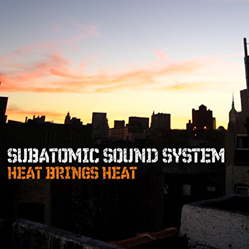Play Heat Brings Heat by Subatomic Sound System on Amazon Music