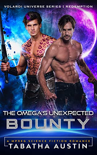 The Omega's Unexpected Bounty: Sci-Fi Alien MPreg Romance (Volardi Mpreg Redemption Book 2 ...