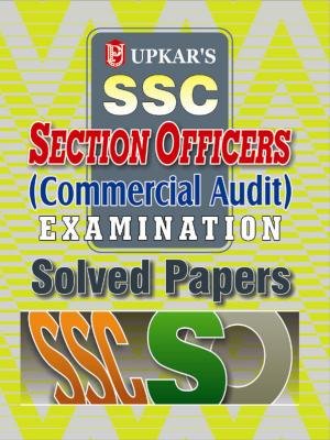 SSC Section Officers (Comm.Audit) Exam.Solved Papers: unknown author ...