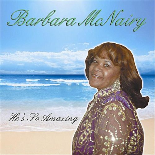 Amazon.com: He's So Amazing : Barbara Mcnairy: Digital Music