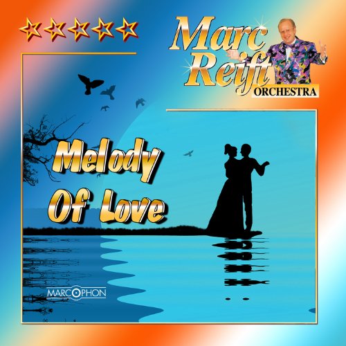 Play Melody of Love by Marc Reift Orchestra & Marc Reift on Amazon Music