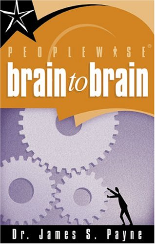 Peoplewise: Brain to Brain: Payne, James S.: 9781585010813: Amazon.com ...