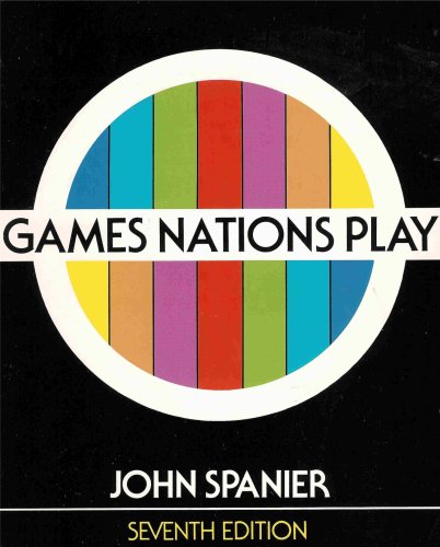 Games Nations Play (Analysis of International Politics): John Spanier ...