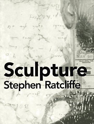 Sculpture: Ratcliffe, Stephen: 9781557132970: Amazon.com: Books