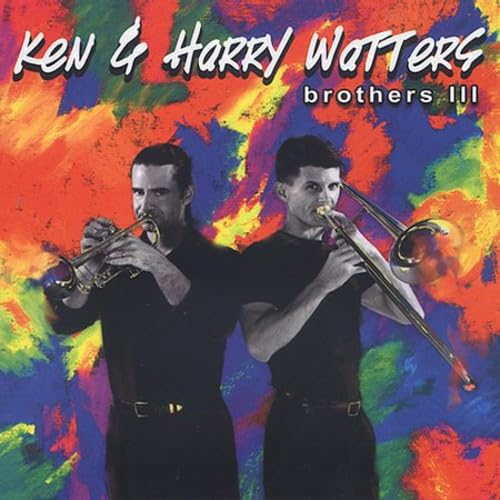 Ken & Harry Watters - Brothers III - Amazon.com Music