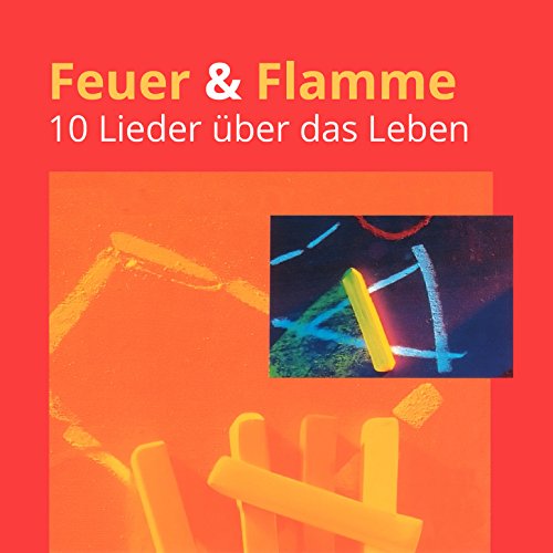 Play Feuer und Flamme (10 Lieder über das Leben) by Siegfried Fietz ...