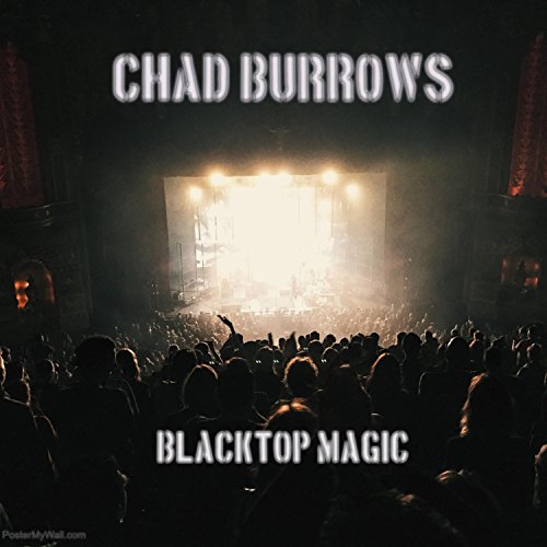 Play Blacktop Magic by Chad Burrows on Amazon Music