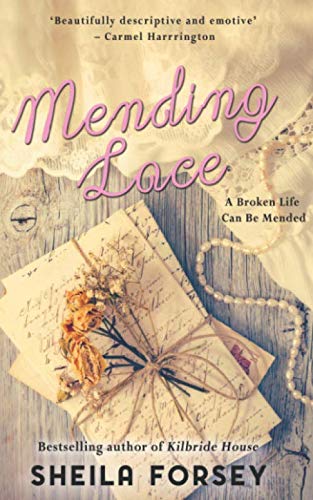 Mending Lace: A story of love, loss and forgiveness: Forsey, Sheila ...