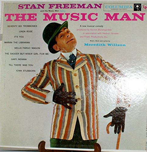 Meredith Wilson, Stan Freeman - The Music Man - Stan Freeman and His ...