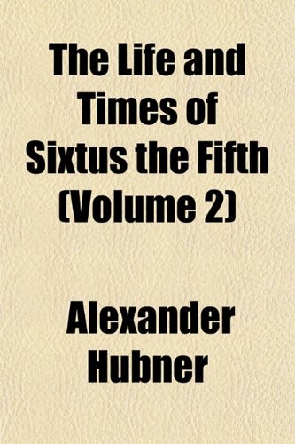 The Life and Times of Sixtus the Fifth (Volume 2) : Amazon.in: Books