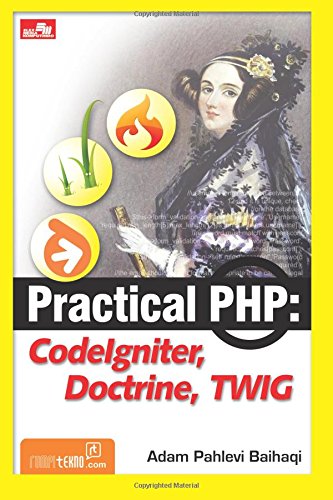 Practical PHP: CodeIgniter, Doctrine, Twig : Amazon.in: Books